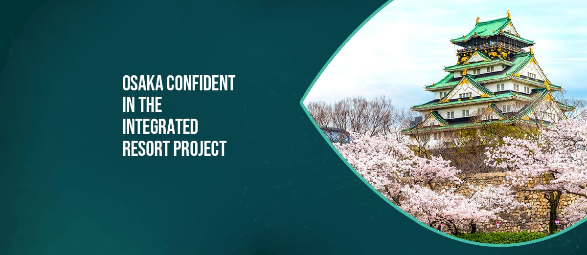 Osaka Remains Confident of Integrated Resort Success