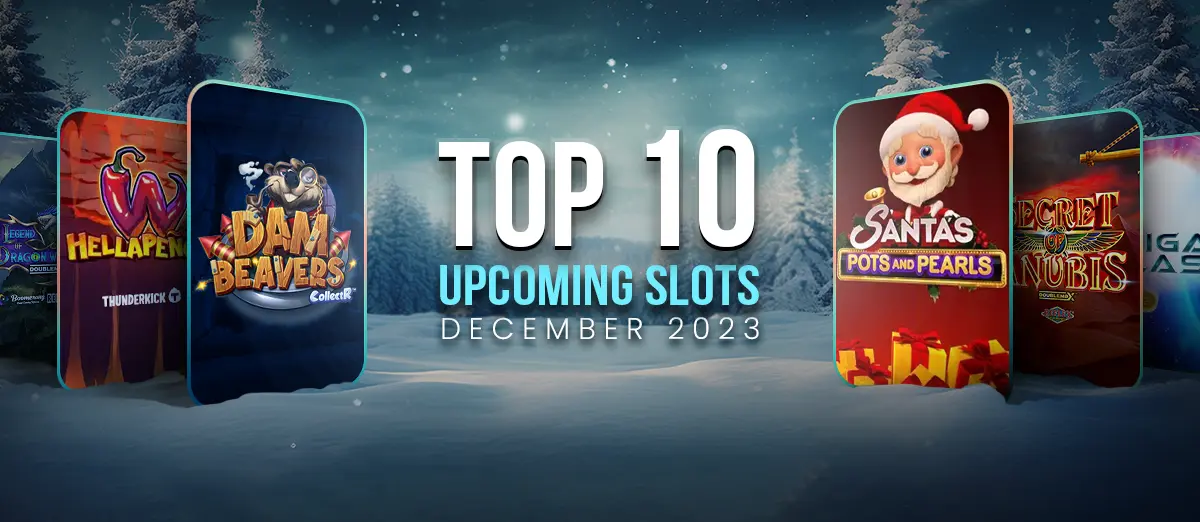 10 Exciting Slot Game Releases Coming in December 2023
